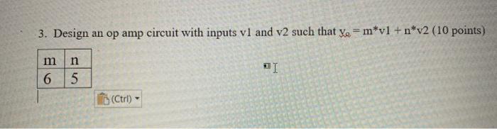 Solved 3. Design an op amp circuit with inputs v1 and v2 | Chegg.com