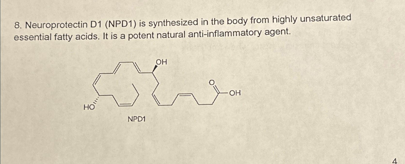Solved Neuroprotectin D1 (NPD1) ﻿is synthesized in the body | Chegg.com