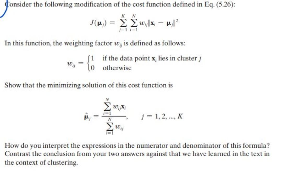 Solved J(μj)=∑j=1K∑i=1Nwij∥∥xi−μj∥∥2 In this function, the | Chegg.com