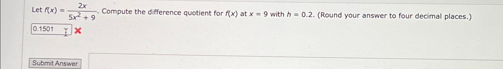 Solved Let f(x)=2x5x2+9. ﻿Compute the difference quotient | Chegg.com