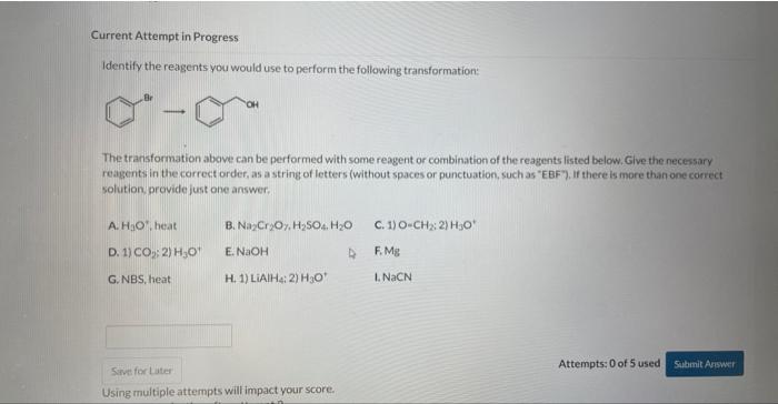 Solved Current Attempt in Progress Identify the reagents you | Chegg.com