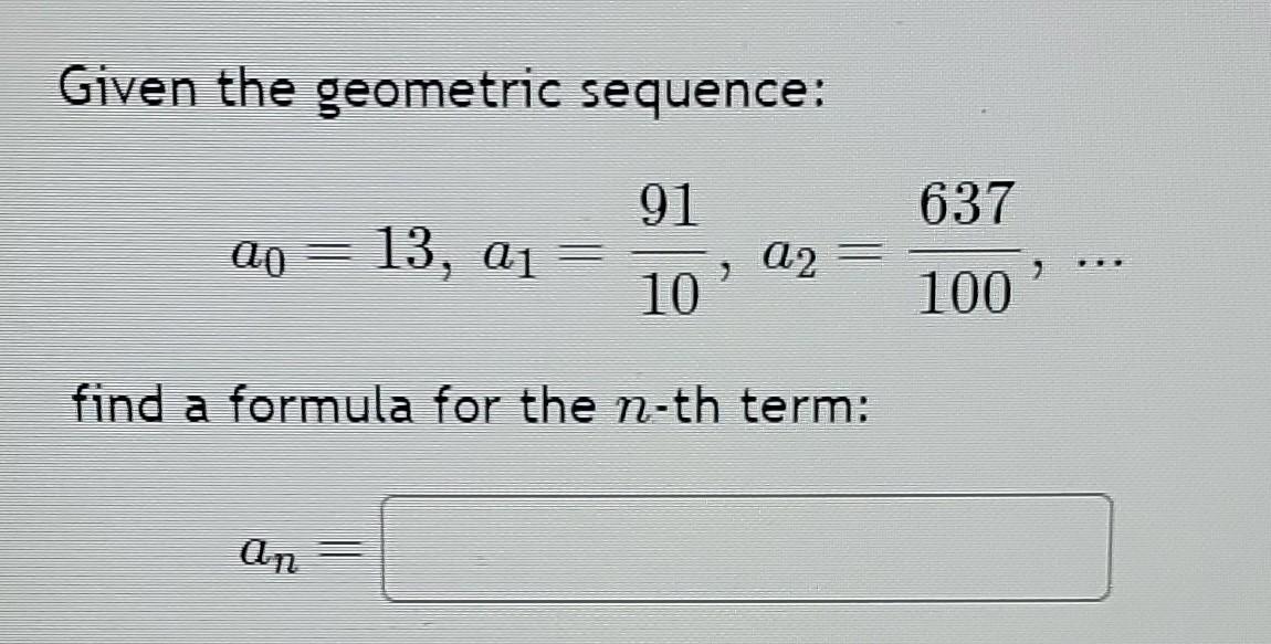 Solved Given the geometric sequence: | Chegg.com