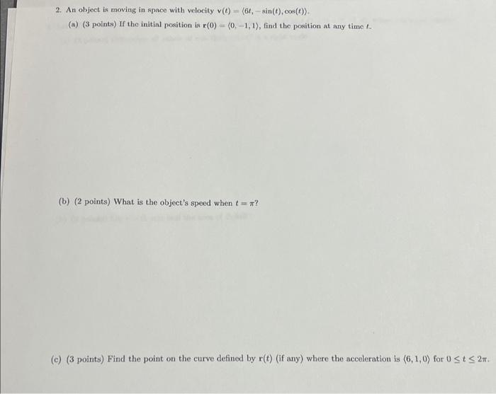 Solved 2. An object is moving in space with velocity | Chegg.com