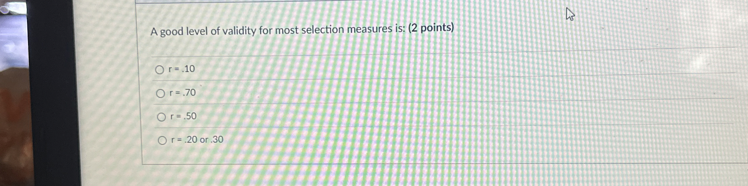 Solved A good level of validity for most selection measures | Chegg.com