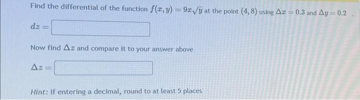 Solved Find the differential of the function f(x,y)=9xy at | Chegg.com