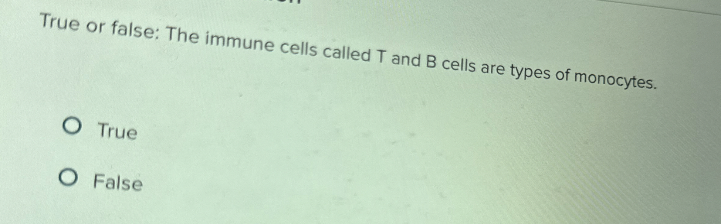 Solved True or false: The immune cells called T and B cells | Chegg.com