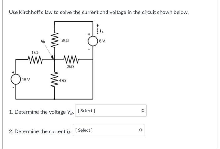 Solved Use Kirchhoff's law to solve the current and voltage | Chegg.com
