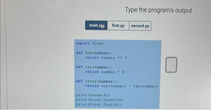 Solved Type the program's output main.pl first.py second.py | Chegg.com