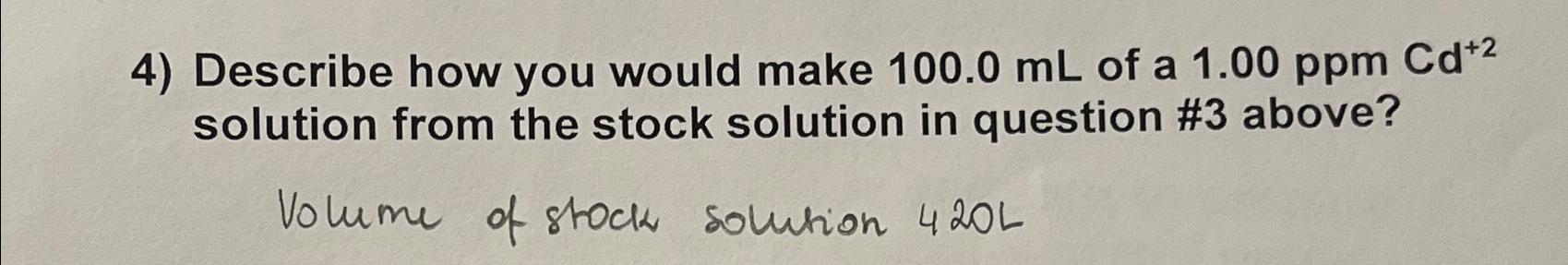 4) ﻿Describe how you would make 100.0mL ﻿of a | Chegg.com