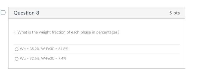 Solved i. What is the weight fraction of each phase in | Chegg.com