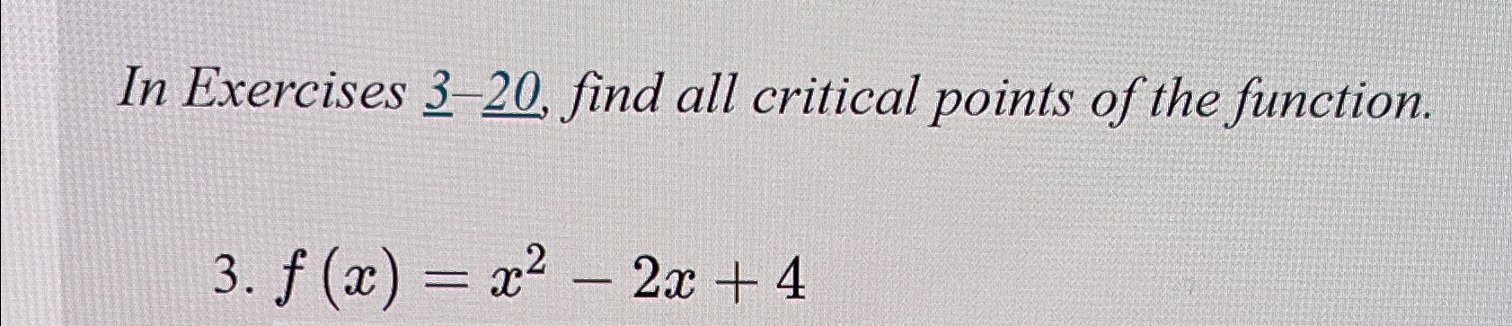 Solved In Exercises 3-20, ﻿find all critical points of the | Chegg.com
