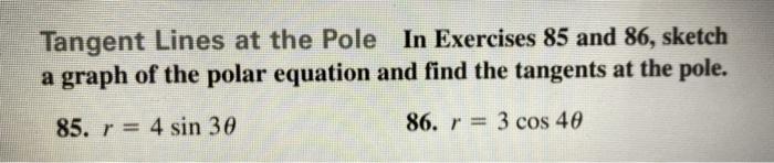 Solved Tangent Lines at the Pole In Exercises 85 and 86, | Chegg.com