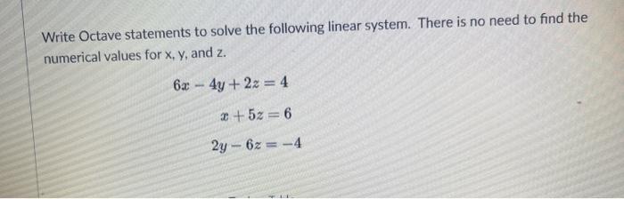 Solved Write Octave statements to solve the following linear | Chegg.com