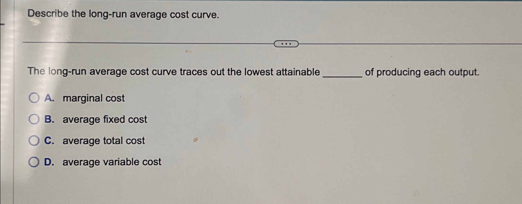 Solved Describe the long-run average cost curve.The long-run | Chegg.com