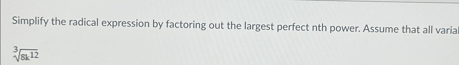 Solved Simplify the radical expression by factoring out the | Chegg.com
