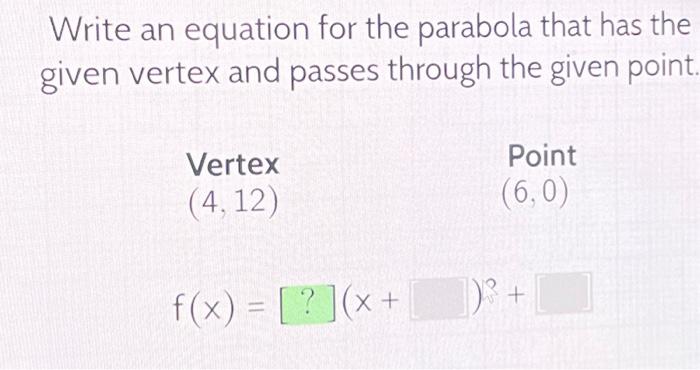Solved Write an equation for the parabola that has the given | Chegg.com
