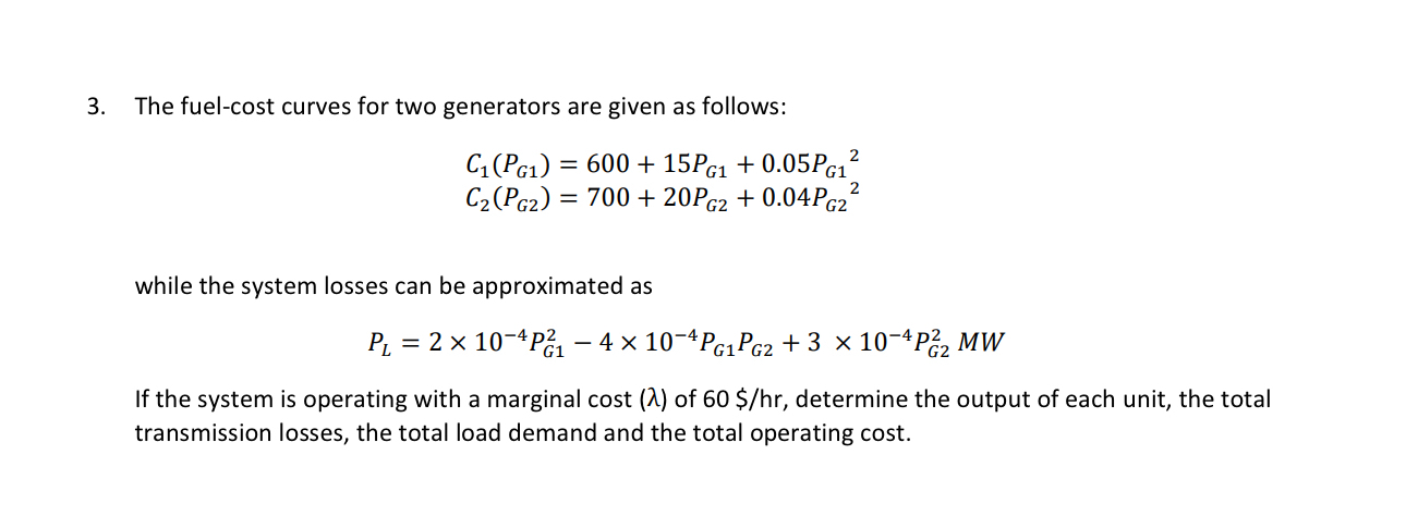 Solved The fuel-cost curves for two generators are given as | Chegg.com