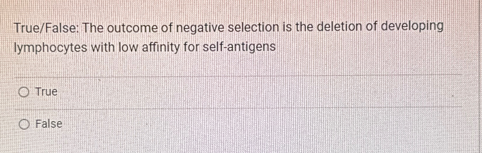 Solved True/False: The outcome of negative selection is the | Chegg.com