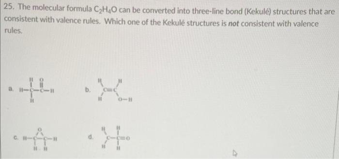 Solved 25. The molecular formula C2H4O can be converted into | Chegg.com
