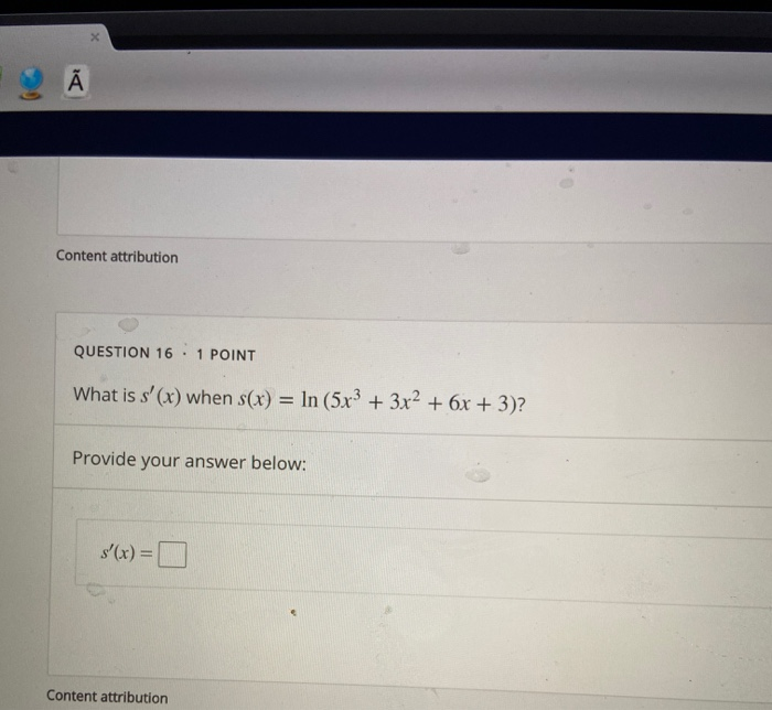 Solved SÃ Content attribution QUESTION 16. 1 POINT What is | Chegg.com