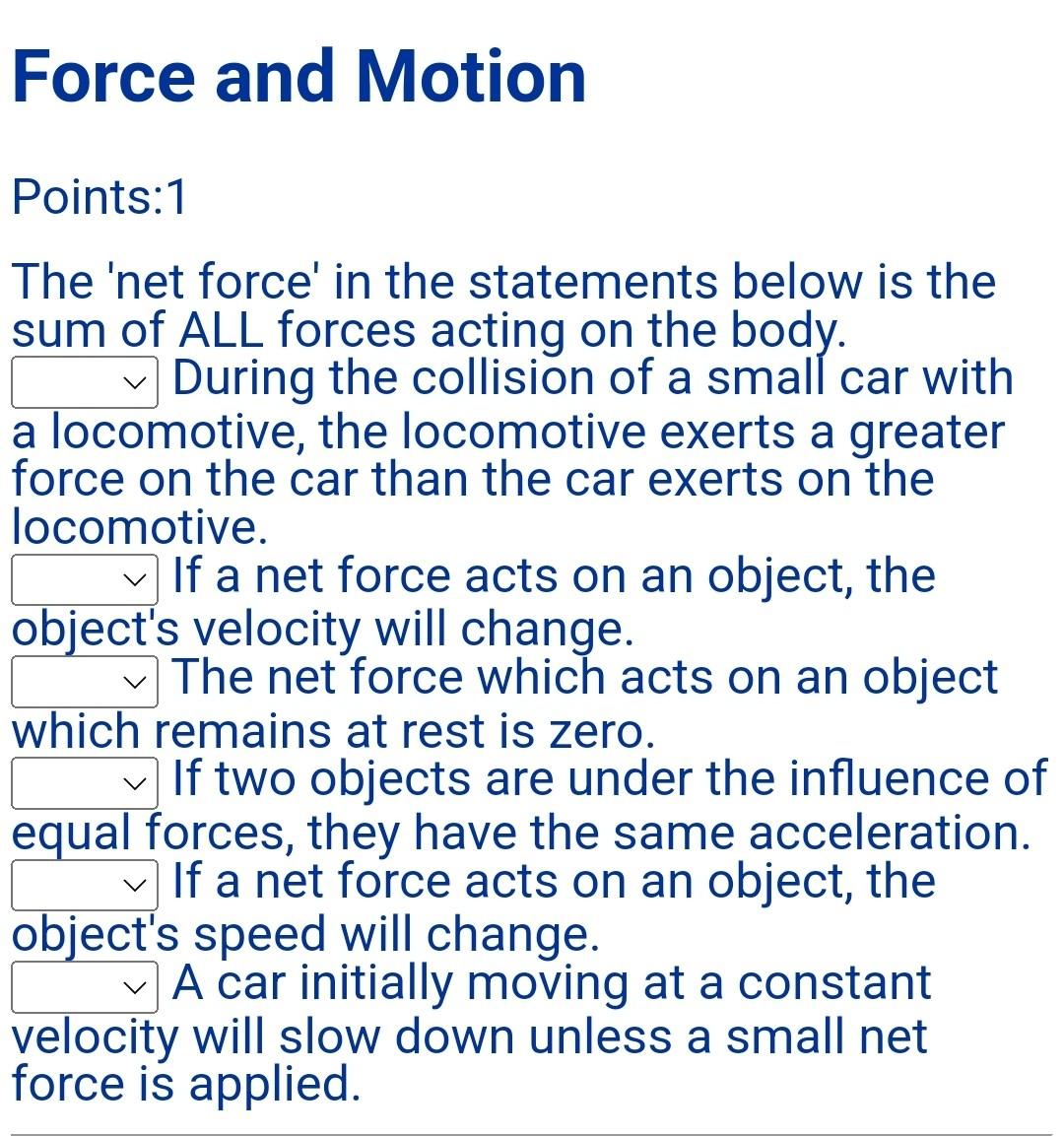 Solved The 'net force' in the statements below is the sum of | Chegg.com