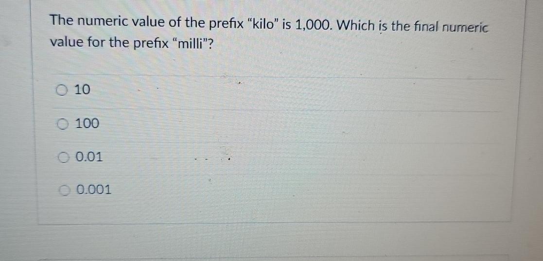 Solved The numeric value of the prefix "kilo" is 1,000 . | Chegg.com