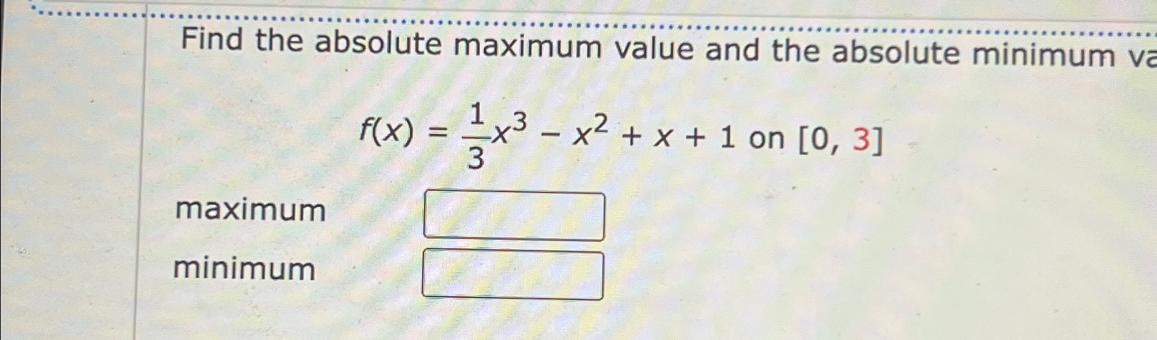 Solved Find the absolute maximum value and the absolute | Chegg.com