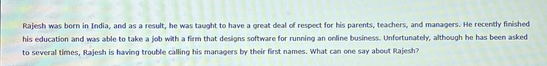 Solved Rajesh was born in India, and as a result, he was | Chegg.com