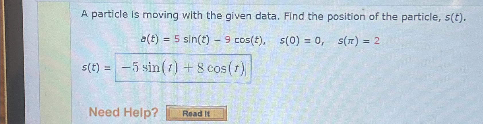 Solved A particle is moving with the given data. Find the | Chegg.com