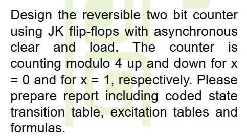 Solved Design the reversible two bit counter using JK | Chegg.com