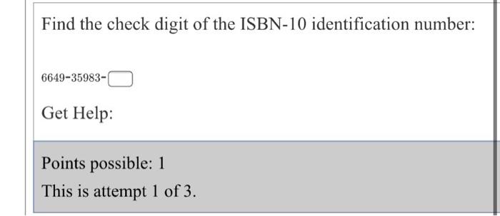 Solved Find the check digit of the ISBN-10 identification | Chegg.com