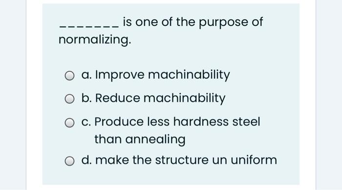 Solved is one of the purpose of normalizing. O a. Improve | Chegg.com