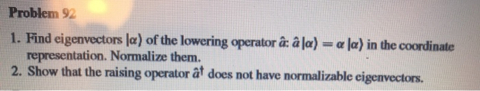 Solved Problem 92 1. Find eigenvectors la) of the lowering | Chegg.com