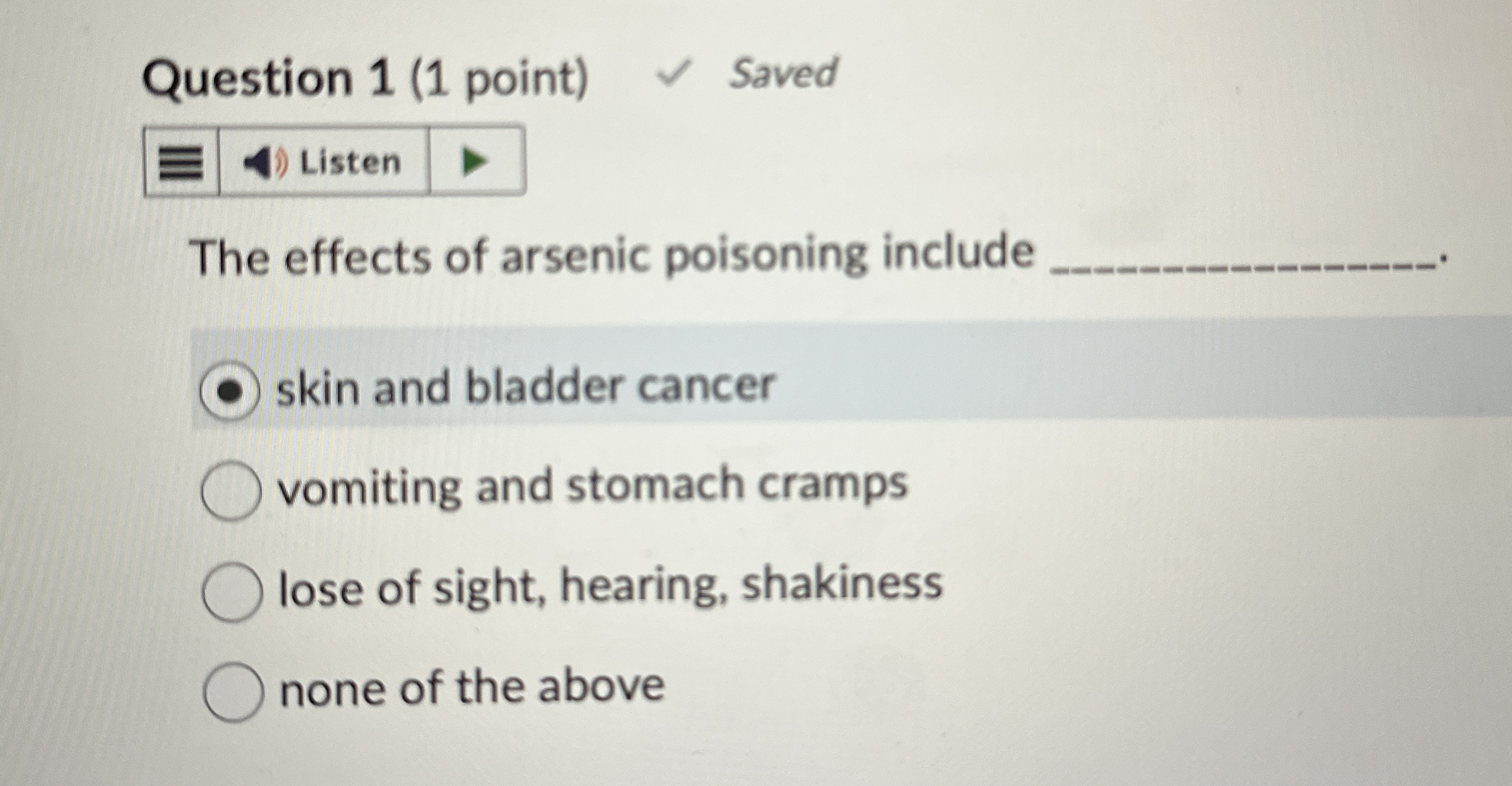 Solved Question 1 (1 ﻿point) ﻿SavedThe effects of arsenic | Chegg.com