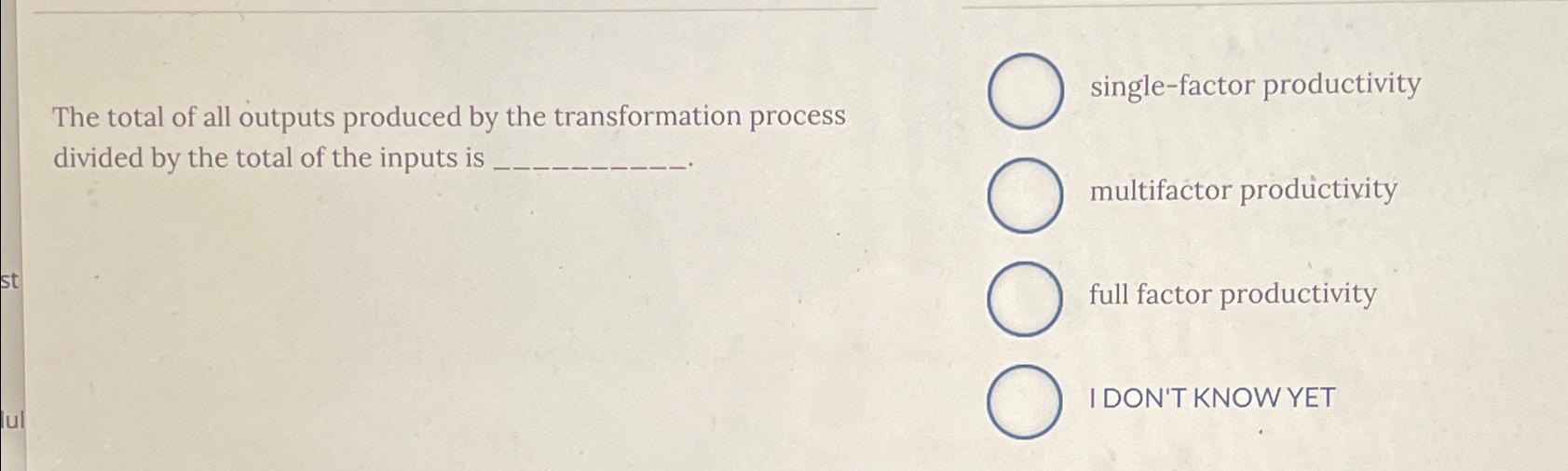 Solved The total of all outputs produced by the | Chegg.com