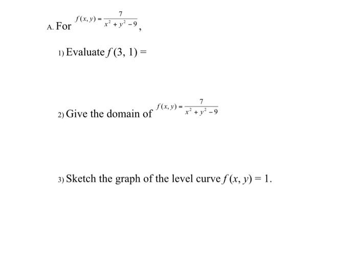 Solved For f(x,y)=x2+y2−97 1) Evaluate f(3,1)= 2) Give the | Chegg.com