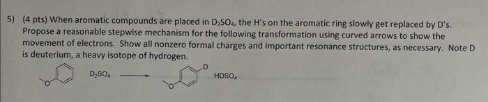 Solved (4 pts) When aromatic compounds are placed in D2SO4, | Chegg.com