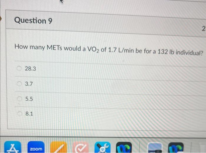 Solved How many METs would a VO2 of 1.7 L/min be for a 132lb | Chegg.com