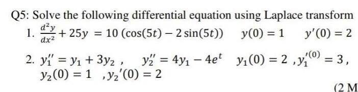 Solved dx2 Q5: Solve the following differential equation | Chegg.com