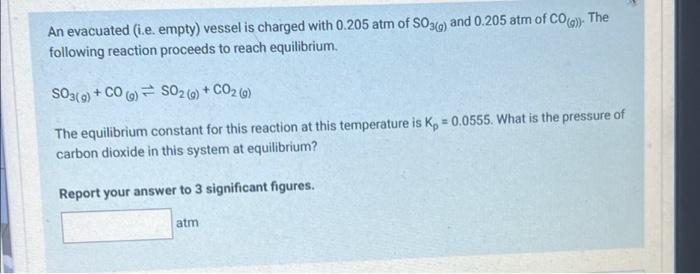 Solved An evacuated (i.e. empty) vessel is charged with | Chegg.com