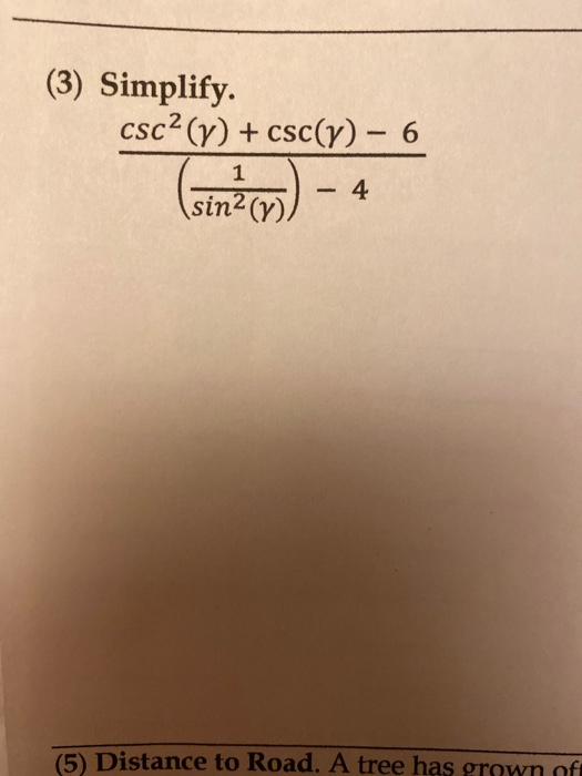 Solved (3) Simplify. csc?(7) + csc(y) - 6 1 - - 4 sin2 (7) | Chegg.com