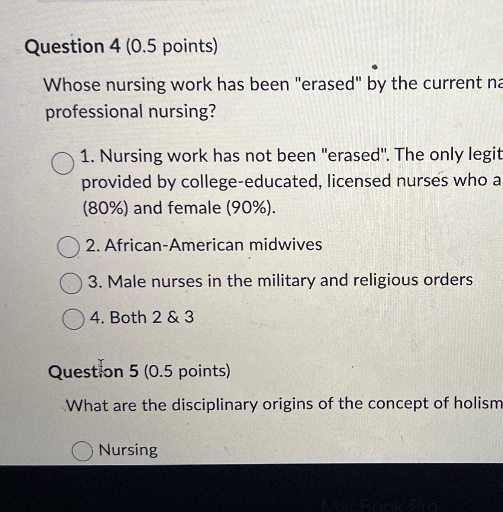 Solved Question 4 ( 0.5 ﻿points)Whose nursing work has been | Chegg.com