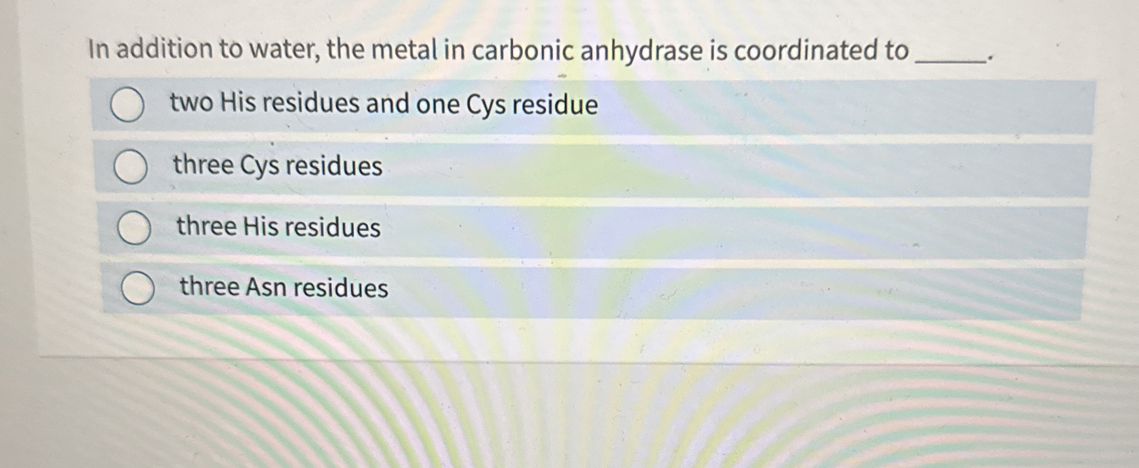 Solved In addition to water, the metal in carbonic anhydrase | Chegg.com
