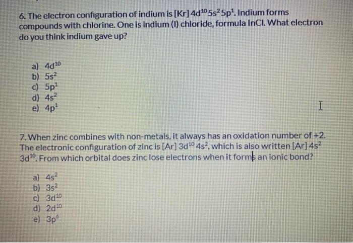 Solved 6. The electron configuration of indium is [Kr]4 | Chegg.com