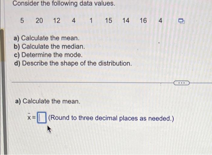 Solved Consider the following data values. 52012411514164 a) | Chegg.com