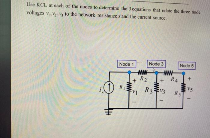 Solved Use KCL at each of the nodes to determine the 3 | Chegg.com
