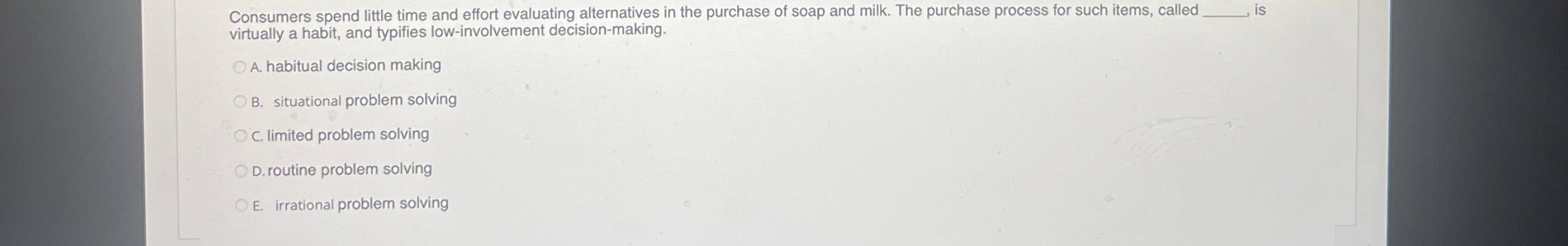Solved Consumers spend little time and effort evaluating | Chegg.com