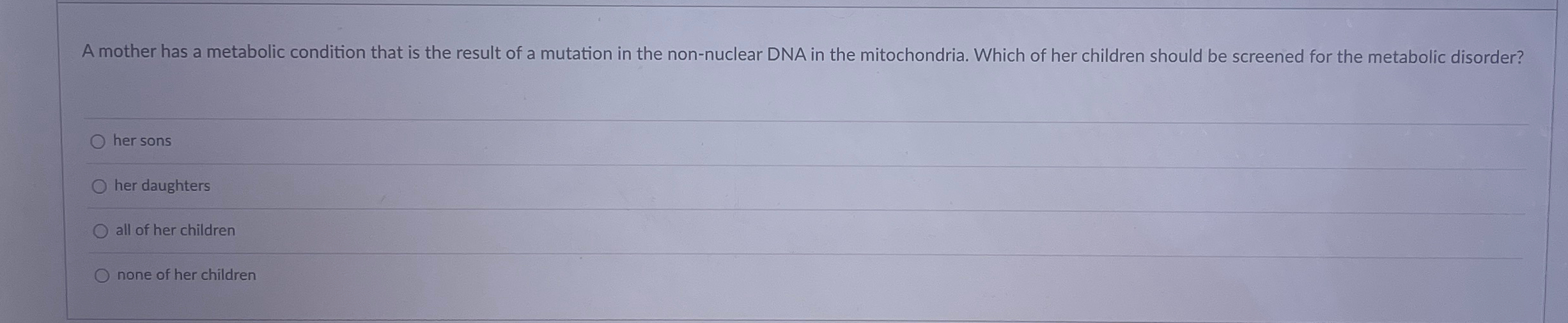 Solved A mother has a metabolic condition that is the result | Chegg.com