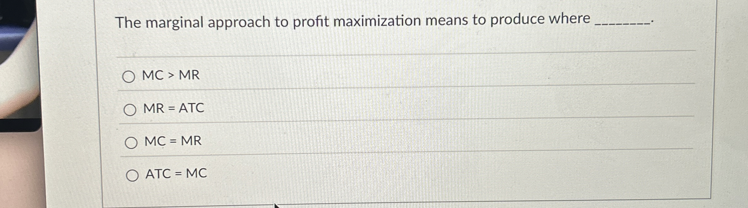 Solved The marginal approach to profit maximization means to | Chegg.com