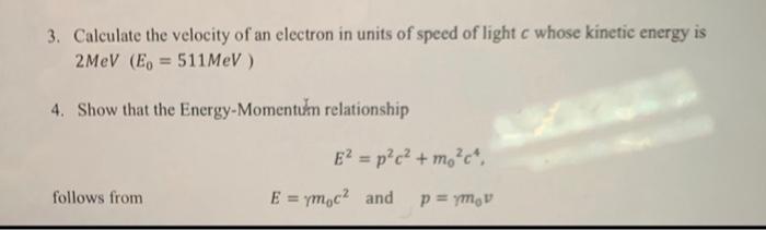 Solved 3. Calculate the velocity of an electron in units of | Chegg.com